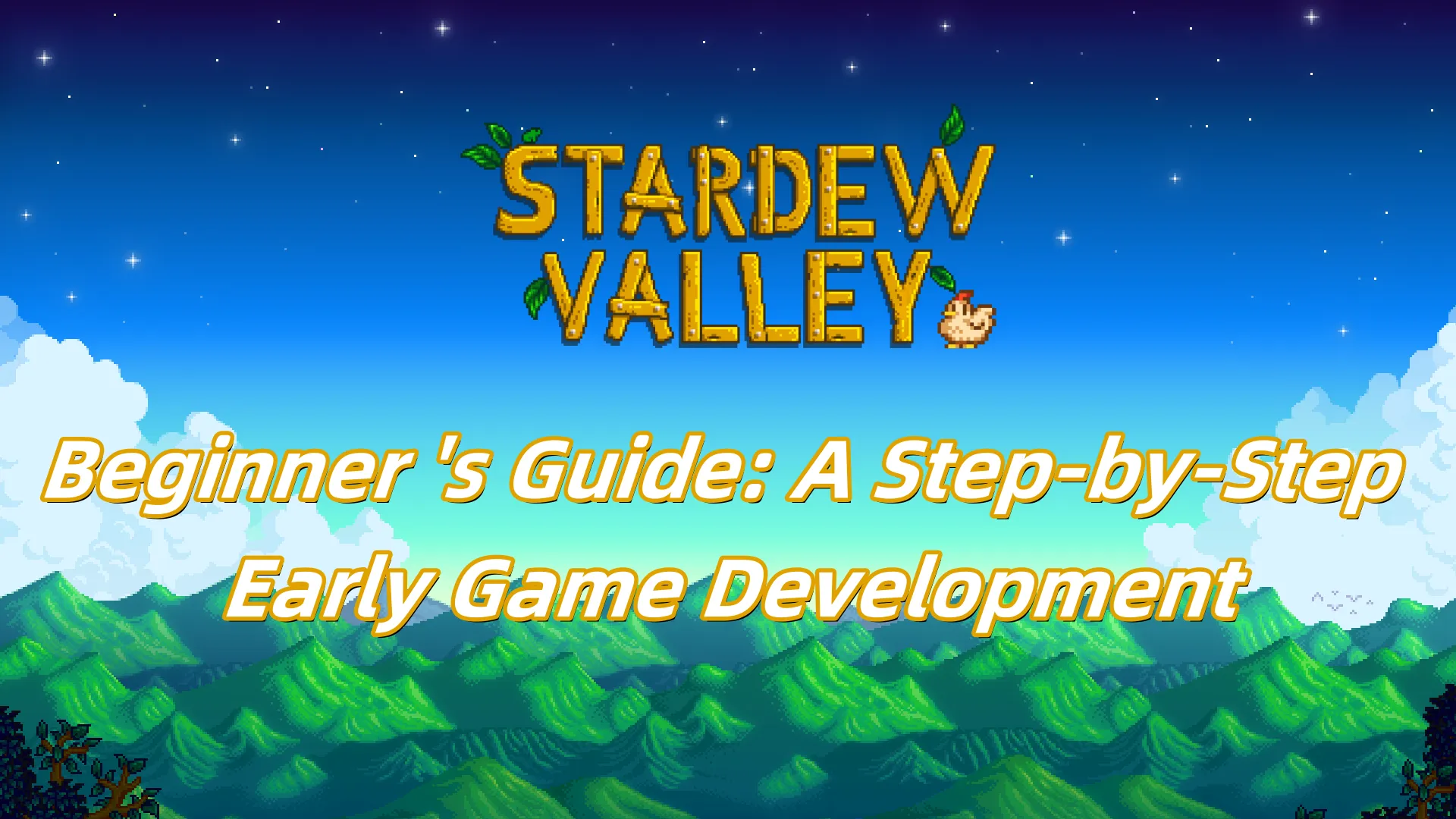Stardew Valley for Beginner' s Guide: A Step-by-Step Early Game Development