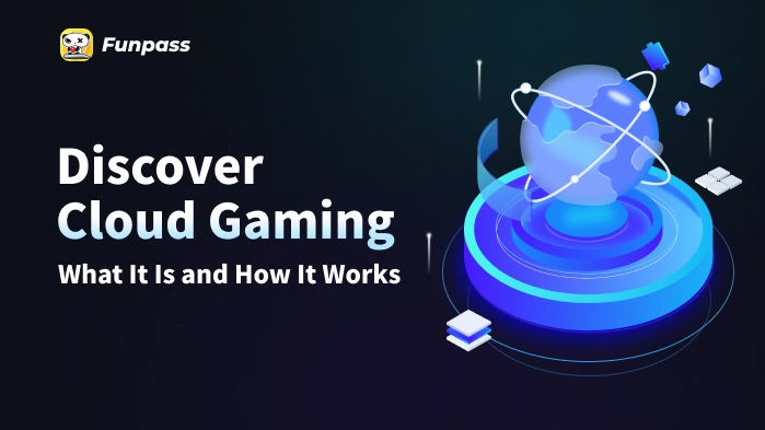 Discover Cloud Gaming-What It Is And How It Works