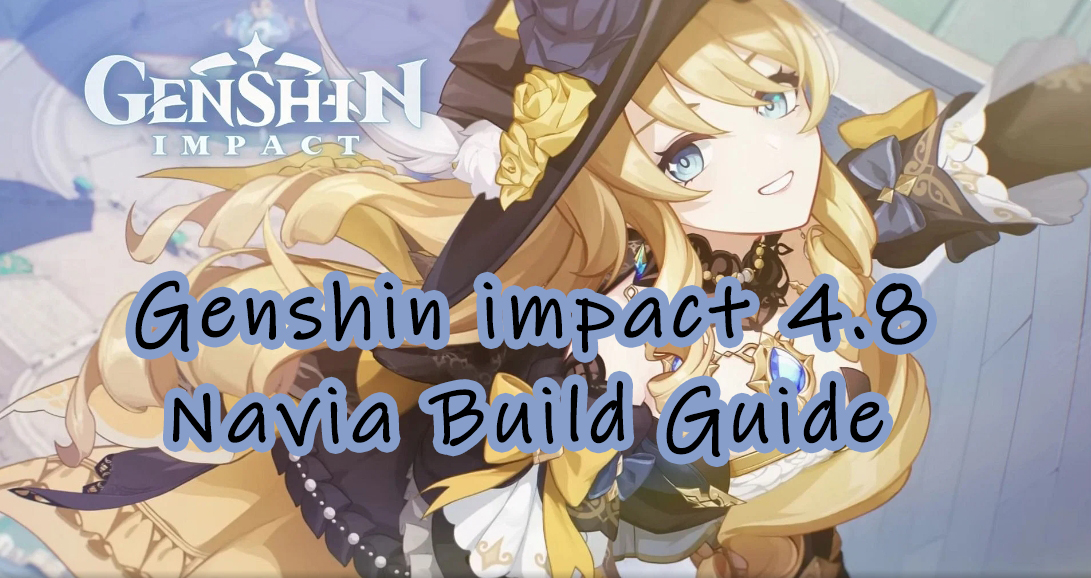Genshin impact 4.8: Navia Build Guide, optimal artifacts, weapons, and team comps