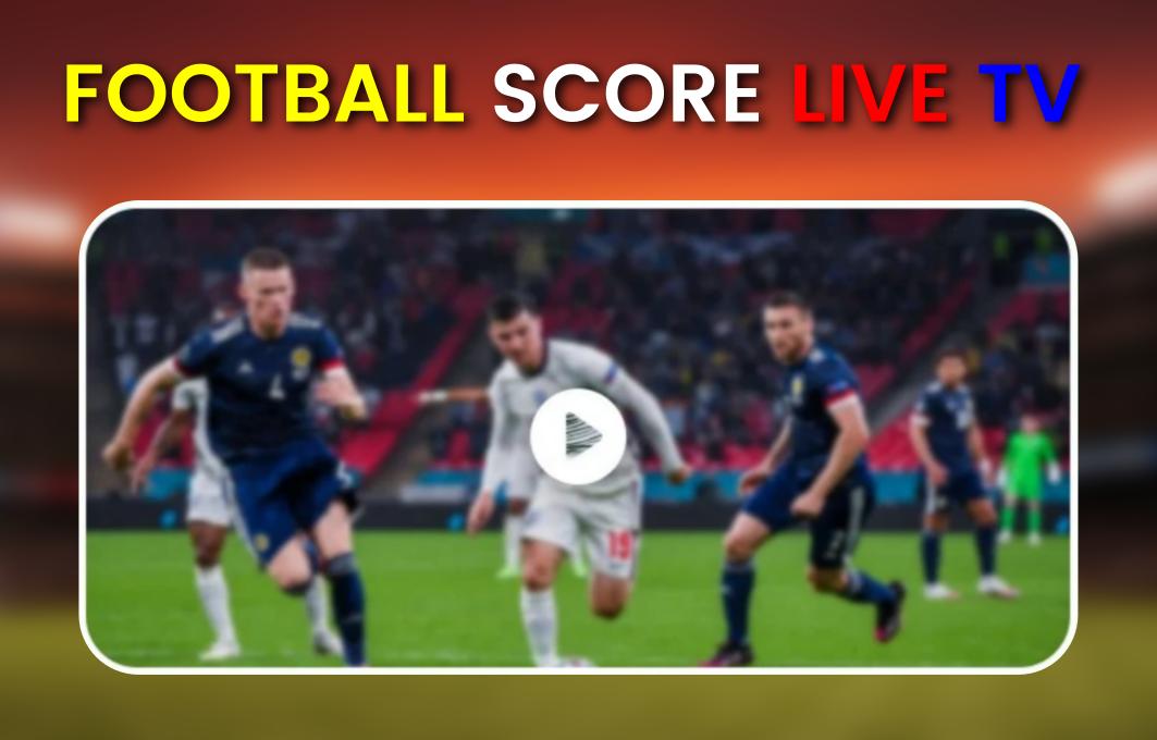 Download Football Score Live TV HD APK for Android
