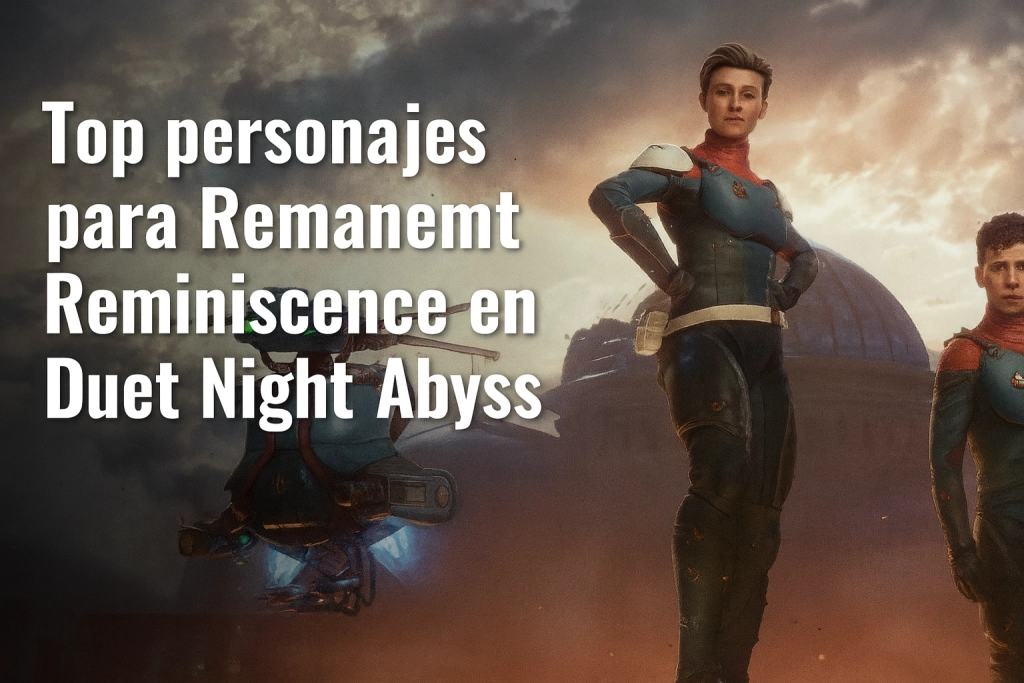 Top personajes para Remanent Reminiscence en Duet Night Abyss: guía ...