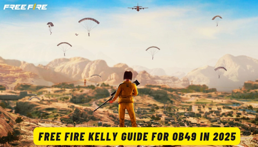 Free Fire Kelly Guide For OB49: Abilities, Tips, and Best Strategies ...